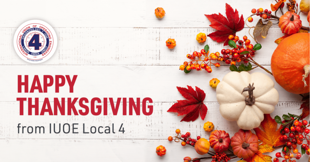 Happy Thanksgiving from IUOE Local 4 - IUOE Local 4