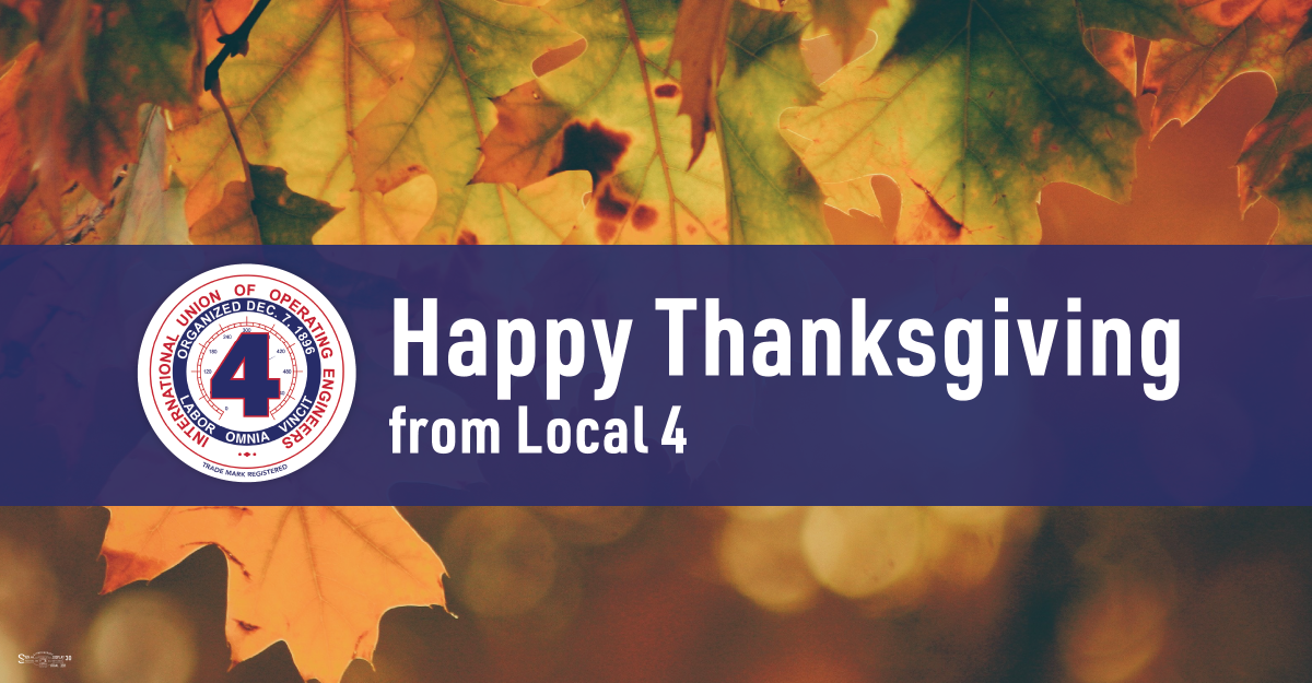 Happy Thanksgiving from IUOE Local 4 - IUOE Local 4